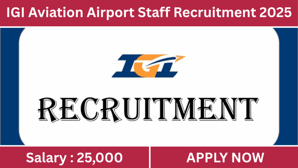 IGI Aviation Airport Staff Recruitment 2025: Your Pathway to a ...